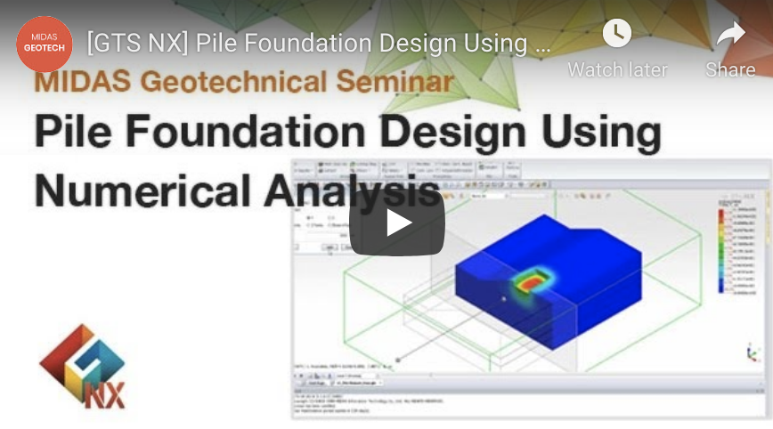 Midas GTS NX: Pile Foundation Design and Analysis